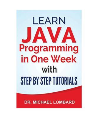 Java: Learn Java Programming in One Week with Step By Step Tutorials: Learn Java | eBay UK