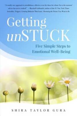 Getting unSTUCK: Five Simple Steps to Emotional Well-Being - Paperback ...