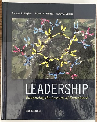 LEADERSHIP: ENHANCING THE LESSONS OF EXPERIENCE By Richard L Hughes ...