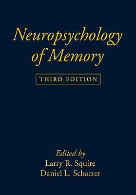 Neuropsychology of Memory by Alex Martin, Larry R. Squire, John Disterhoft, Daniel L. Schacter ...