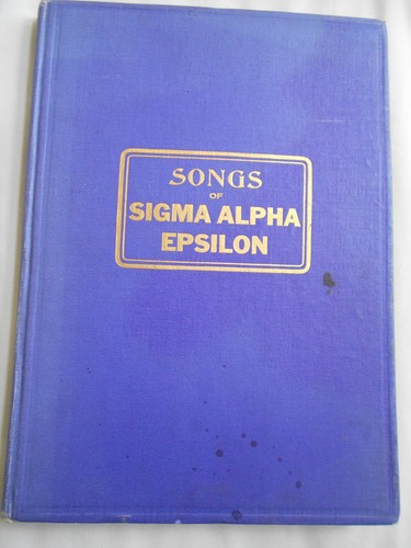 William C. Levere--SONGS OF SIGMA ALPHA EPSILON 1921 Hardcover | eBay