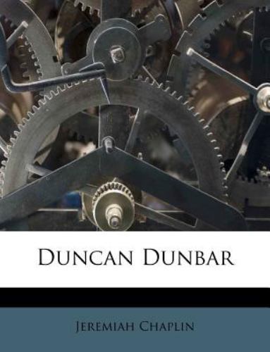 Duncan Dunbar by Jeremiah Chaplin (2011, Trade Paperback) for sale ...