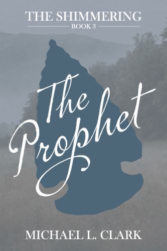 Prophet : The Shimmering Book 3 by Michael L. Clark (2022, Trade ...