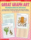 Math Skills Made Fun: Great Graph Art Multiplication & Division: 30 ...