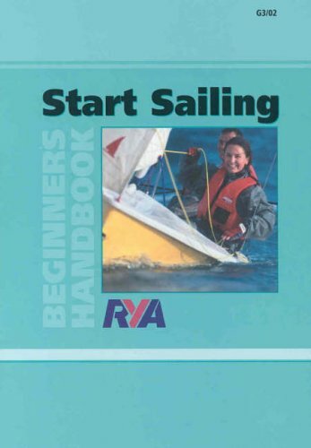 Start Sailing: Beginner's Handbook by Royal Yachting Association ...