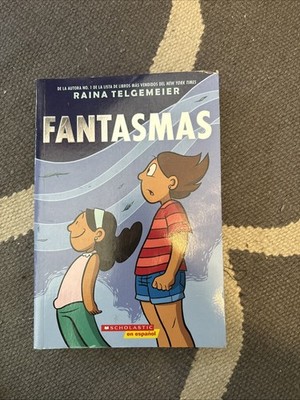 Fantasmas (Ghosts) by Raina Telgemeier (2017) Scholastic En Espanol ...