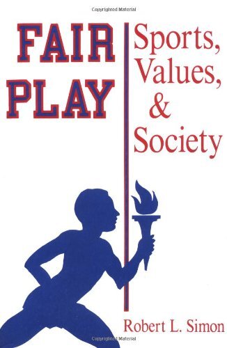 FAIR PLAY: SPORTS, VALUES, AND SOCIETY By Robert L. Simon **Mint ...