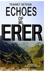 Echoes of Mt. ERER: The secret of Ethiopian philosophy by Wendrad ...