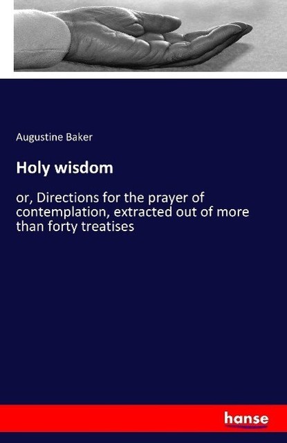 Holy wisdom von Augustine Baker (2016, Taschenbuch) online kaufen | eBay.de