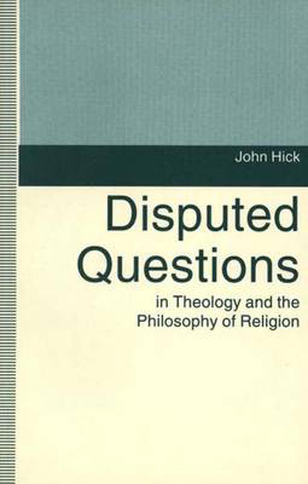 Disputed Questions in Theology and the Philosophy of Religion by John H ...