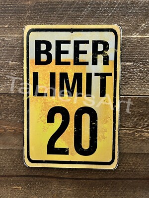 BEER LIMIT 20 Metal SIGN 8X12 Made in USA | eBay