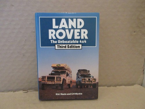 LAND ROVER. THE UNBEATABLE 4X4 THIRD EDITION BOOK BY K & J SLAVIN AND G ...