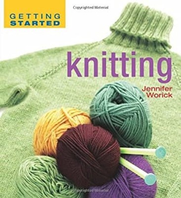 Getting Started Knitting Hardcover Jennifer Worick 9781931499941| eBay