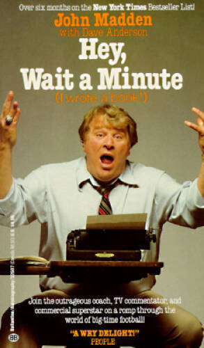 Hey, Wait a Minute: I Wrote a Book! - Paperback By John Madden - GOOD ...