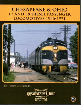 C&OHS Issue #6 – Chesapeake & Ohio E7/E8 Diesel Passenger Locomotives ...