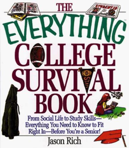 The Everything College Survival Book : From Social Life to Study Skills ...
