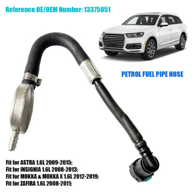Petrol Fuel Pipe Hose For Vauxhall Opel Astra Insigina Zafira 1.6L ...