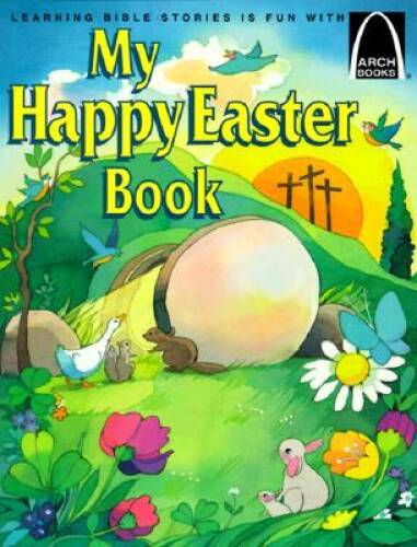 My Happy Easter Book (Arch Bks) - Paperback By Arch Books - GOOD ...