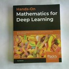Hands-On Mathematics for Deep Learning. Build a solid mathematical ...