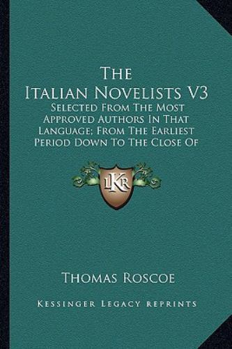 Italian Novelists V3 : Selected from the Most Approved Authors in That ...