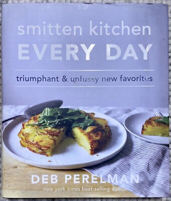 Smitten Kitchen Every Day: Triumphant and Unfussy New Favorites: A ...