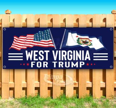WEST VIRGINIA FOR TRUMP 2024 Advertising Vinyl Banner Flag Sign ...