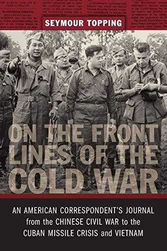 On the Front Lines of the Cold War: An American Correspondent's Journal ...