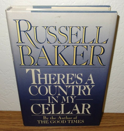 There's a Country in My Cellar Book by Russell Baker *Newspaper Columns ...