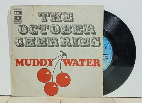 24266 45 giri 7" - The October Cherries - Muddy Water / Who changed the ...
