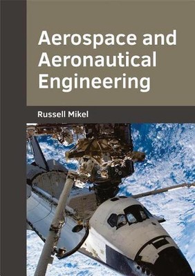 Aerospace and Aeronautical Engineering by Russell Mikel (English ...
