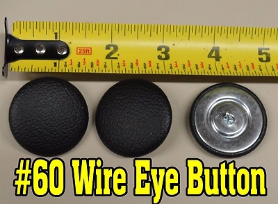 6-Size #60 Wire Eye Upholstery buttons- ANY COLOR Large 1 1/2" Wide | eBay