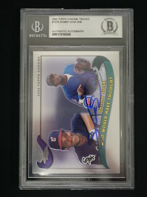 2002 Topps Traded #T270 Sammy Sosa Chrome BAS Hand Signed Authentic ...