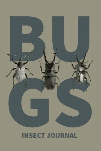 Insect Journal: Bug Log, Explore Nature, Observe & Record Bugs Book ...