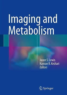 Imaging and Metabolism by Kayvan R. Keshari (2017, Hardcover) for sale ...