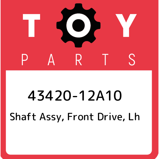43420-12A10 Toyota Shaft assy, front drive, lh 4342012A10, New Genuine ...