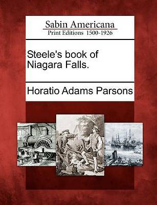 Steele's Book of Niagara Falls. by Horatio Adams Parsons (Paperback ...