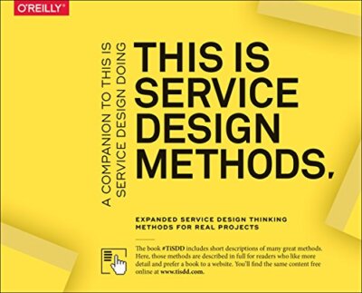 This Is Service Design Methods: A Companion to This Is Service Design ...