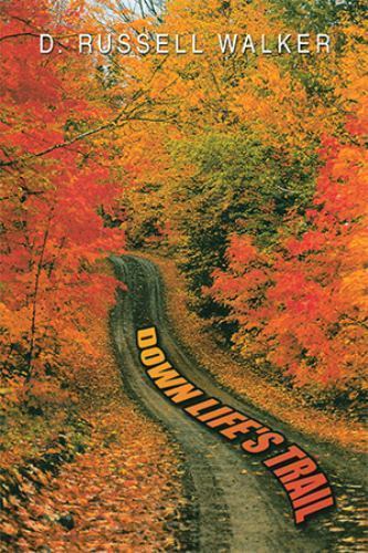 Down Life's Trail by D. Russell Walker (2015, Hardcover) for sale ...