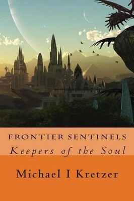 Frontier Sentinels by Michael I. Kretzer (English) Paperback Book ...