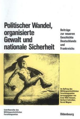 Beiträge Zur Militärgeschichte Ser.: Politischer Wandel, Organisierte ...
