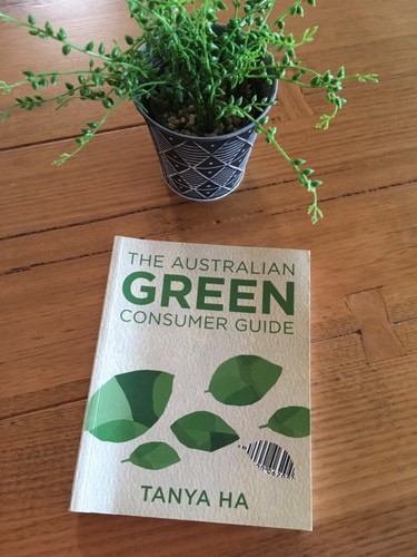 THE AUSTRALIAN GREEN CONSUMER GUIDE By Tanya Ha Paperback FREEPOST | eBay