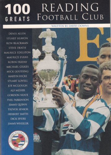 Reading Football Club: 100 Greats (Archive Photographs: Images o ...