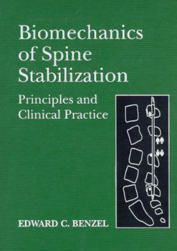 Biomechanics of Spine Stabilization : Principles and Clinical Practice ...