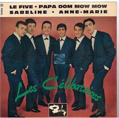 LES CELIBATAIRES le five 45T 7" EP sabeline anne marie papa oom mow mow ...
