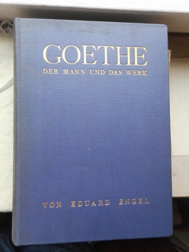 Eduard Engel: Goethe Der Mann und das Werk 1909 George Westermann | eBay.de