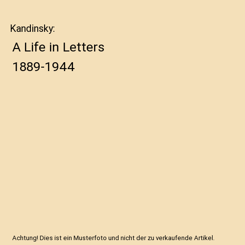 Kandinsky: A Life in Letters 1889-1944 | eBay.de