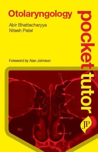 Pocket Tutor Otolaryngology (Pocket Tutor series), Bhattacharyya, Abir ...