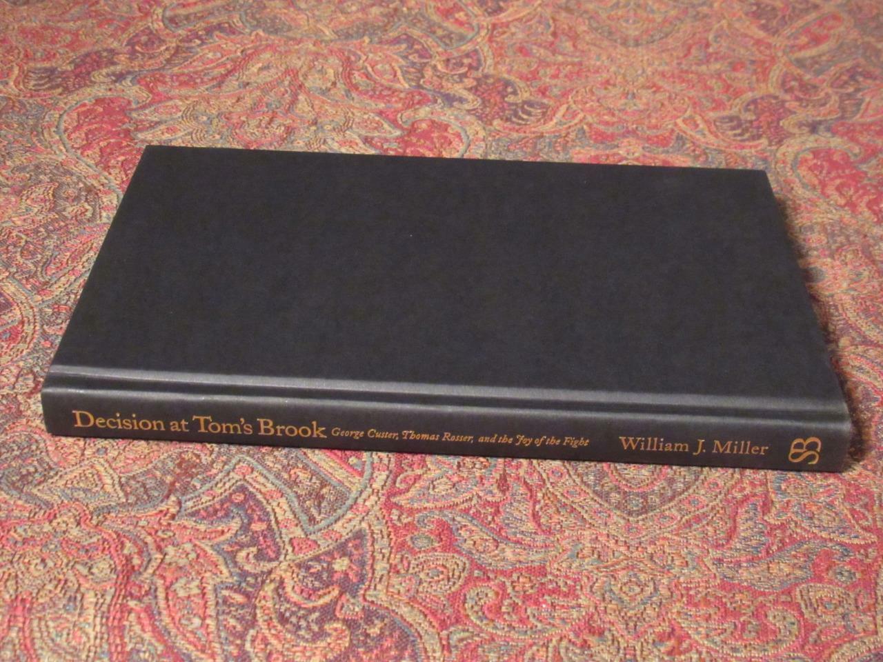 SIGNED - DECISION AT TOM'S BROOK - GEORGE CUSTER AND THOMAS ROSSER ...