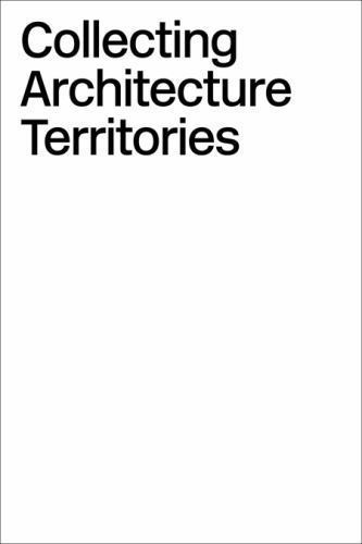Collecting Architecture Territories by Mark Wasiuta (2014, Trade ...