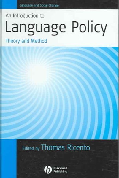 An Introduction to Language Policy: Theory and Method by Thomas Ricento ...